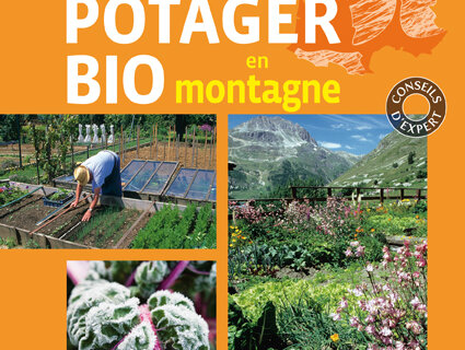 Jardin bio - Le Guide du potager bio en montagne